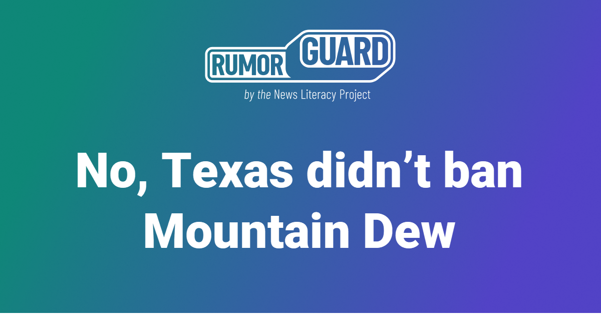 No, Texas didn’t ban Mountain Dew