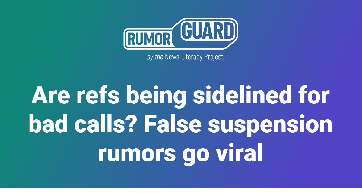 Are refs being sidelined for bad calls? False suspension rumors go viral