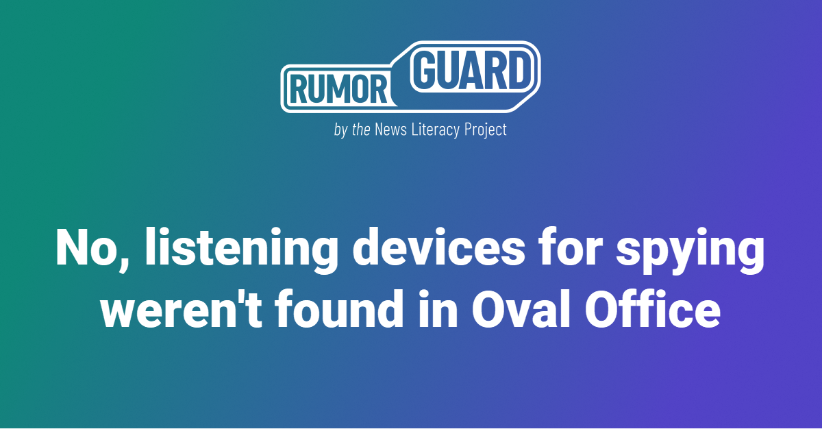No, listening devices for spying weren’t found in Oval Office
