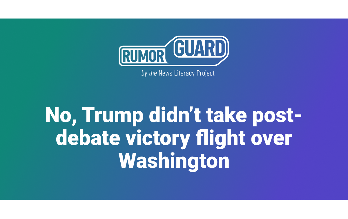 No, Trump didn’t take post-debate victory flight over Washington