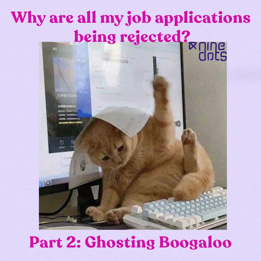 Why are all my job applications being rejected? Part 2: Ghosting ...