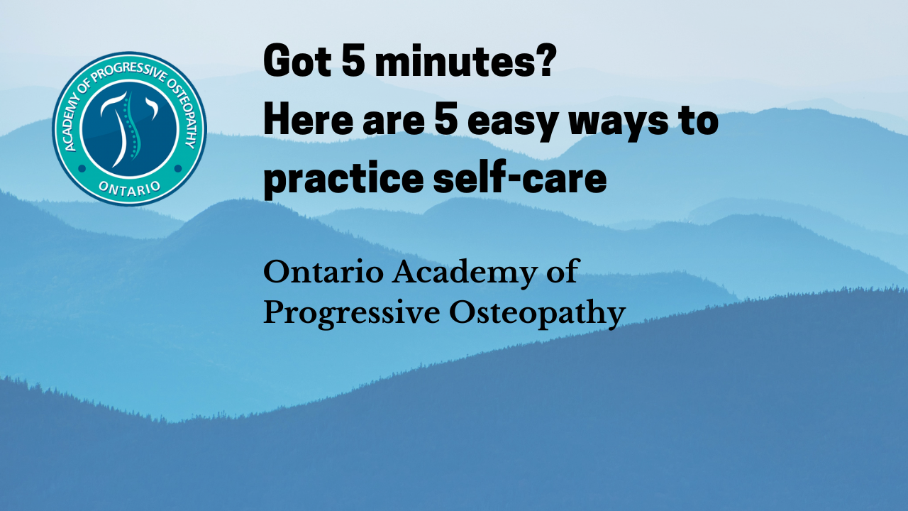 Here are 5 easy ways to practice self-care | OAoPO