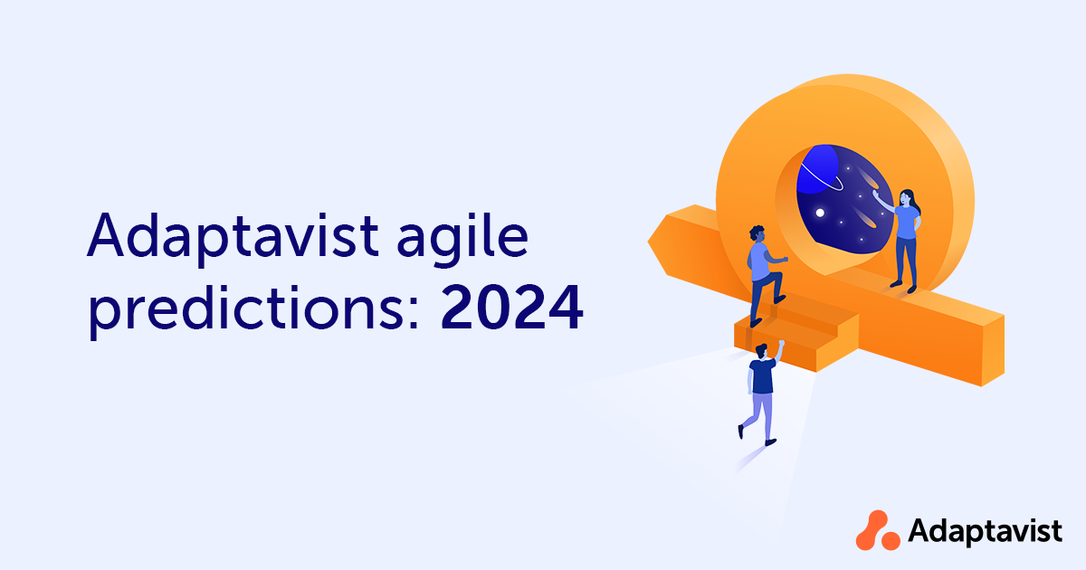 Adaptavist predicts agile transformation trends for 2024