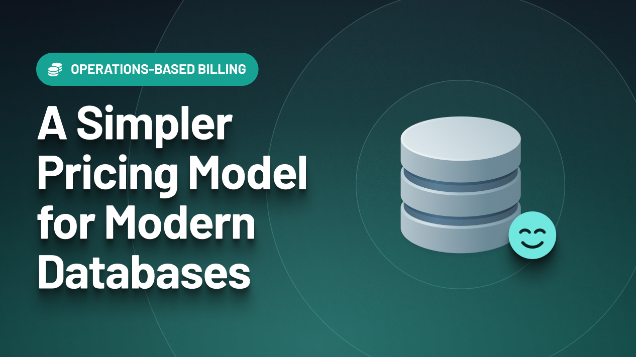 Operations-Based Billing: A Simpler Pricing Model for Modern Databases