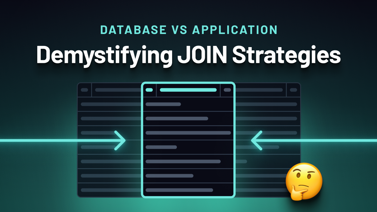 Database vs Application: Demystifying JOIN Strategies
