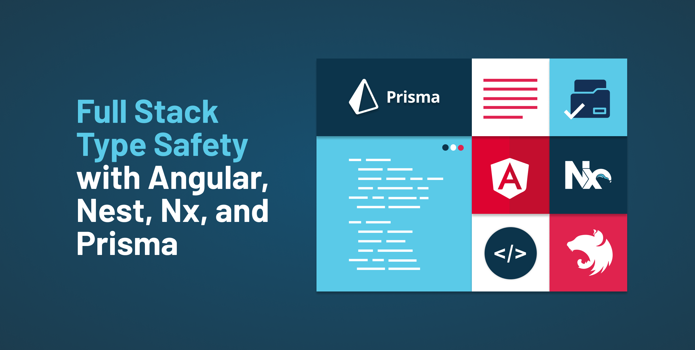 Applying Full Stack Type Safety With Angular Nest Nx And Prisma
