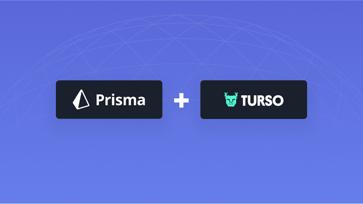 SQLite on the Edge: Prisma Support for Turso is in Early Access