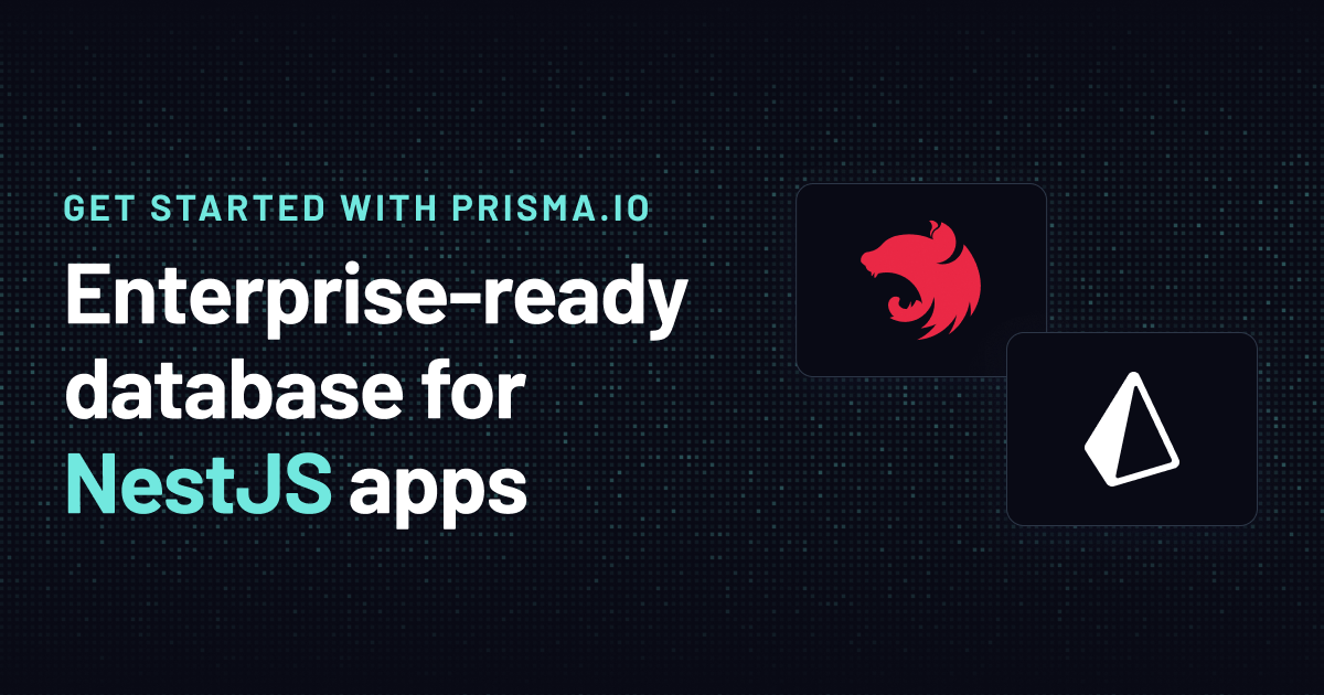 NestJS Database & Prisma | Type-safe ORM for SQL Databases NestJS Database & Prisma | Type-safe ORM for SQL Databases