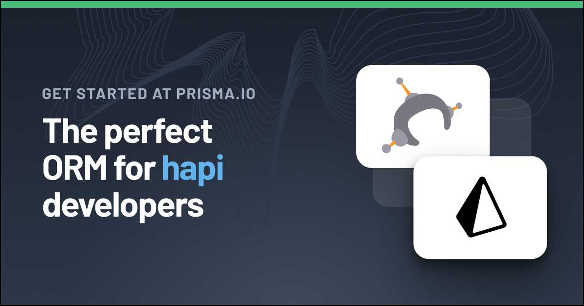 Hapi Database & Prisma | Next-Generation ORM for SQL DBs