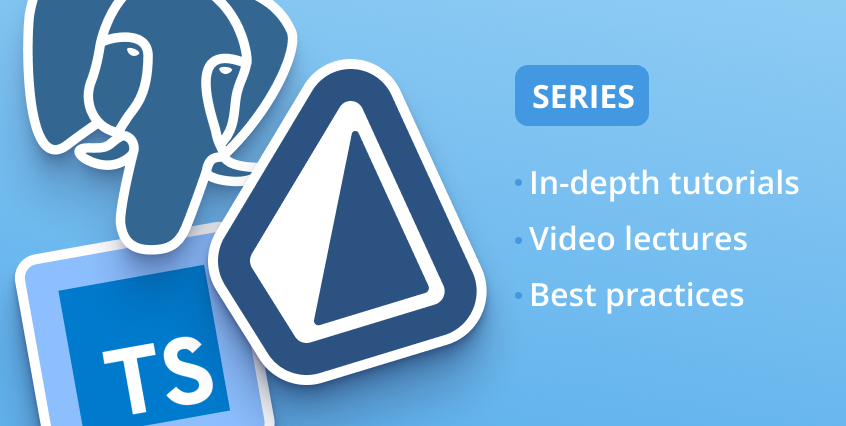 Build a backend with TypeScript, PostgreSQL and Prisma | Series
