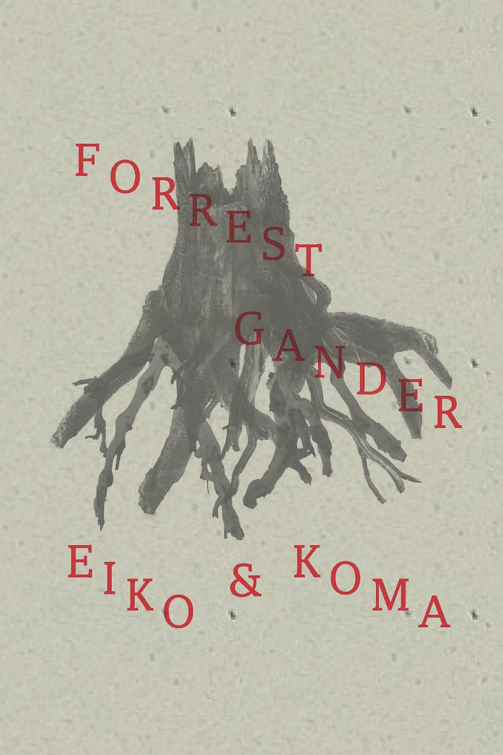 Eiko & Koma by Forrest Gander | New Directions | New Directions Publishing