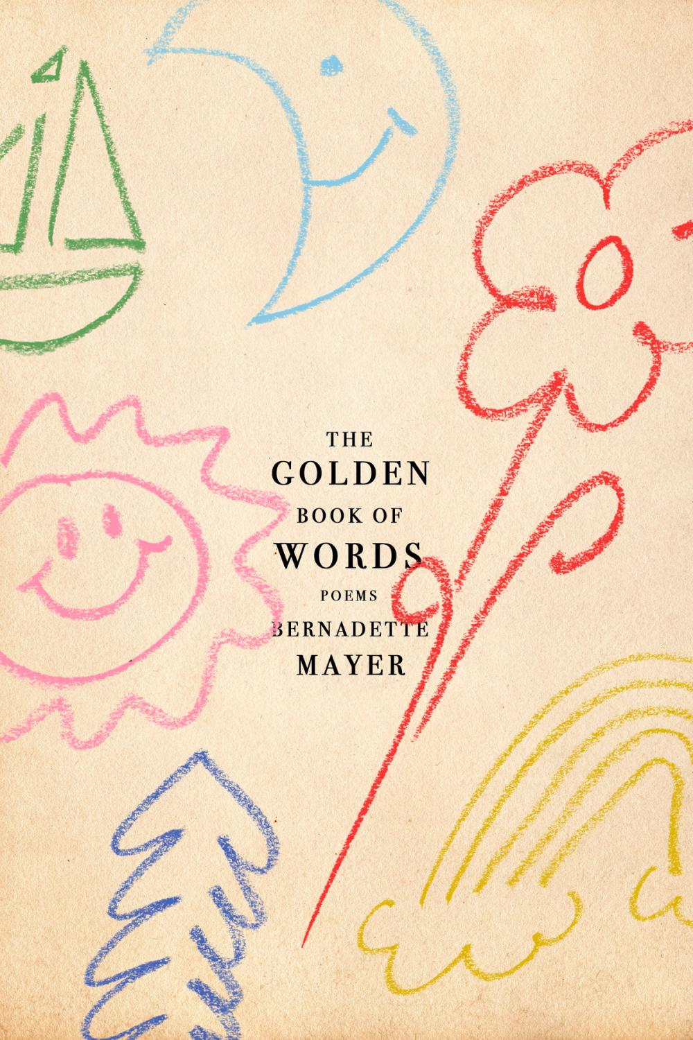 The Golden Book of Words by Bernadette Mayer | New Directions Books | New Directions Publishing