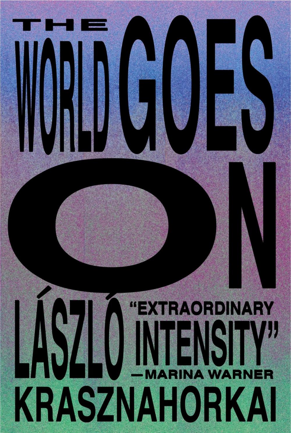 The World Goes On by László Krasznahorkai | New Directions | New ...
