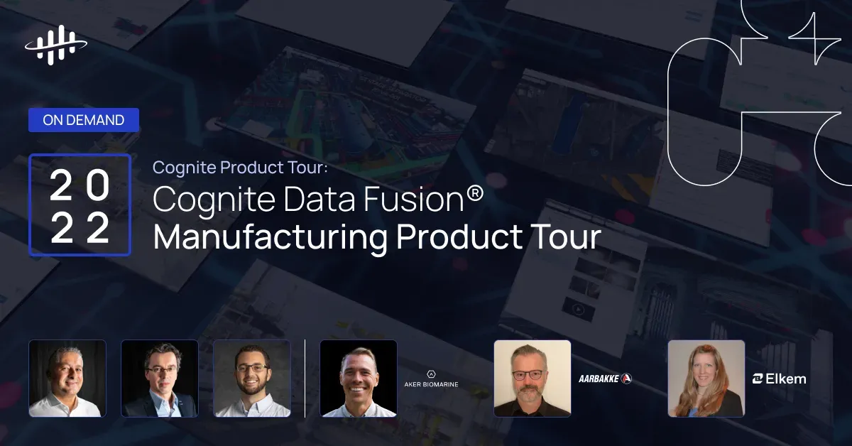 Cognite Data Fusion® Manufacturing Product Tour
