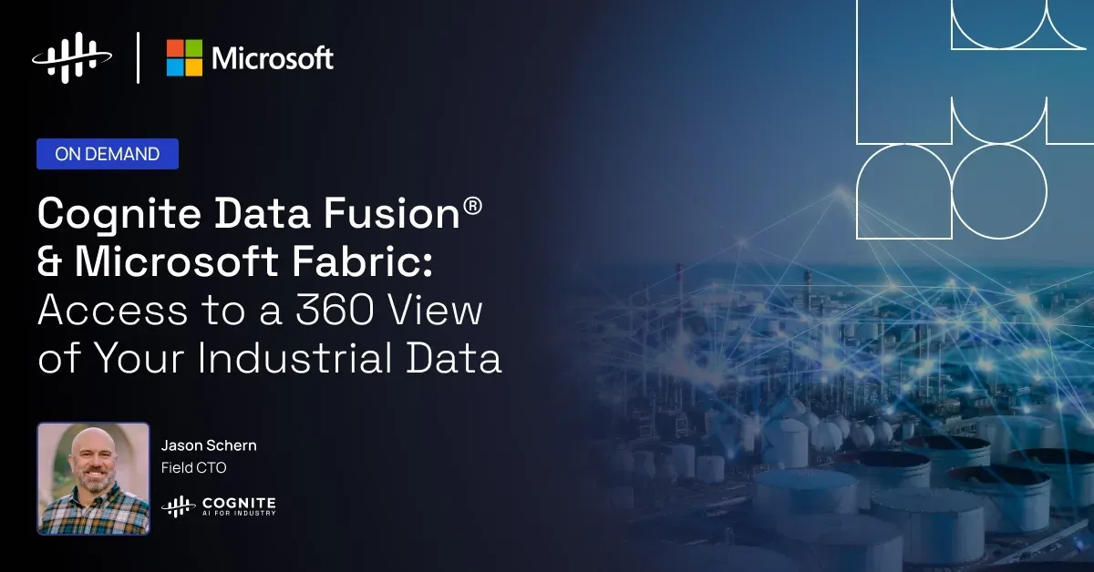 Webinar: Cognite Data Fusion & Microsoft Fabric