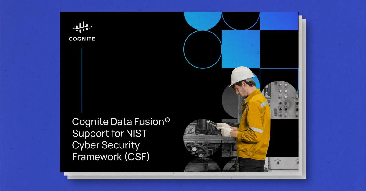 Cognite Data Fusion® Support for NIST Cyber Security Framework (CSF)