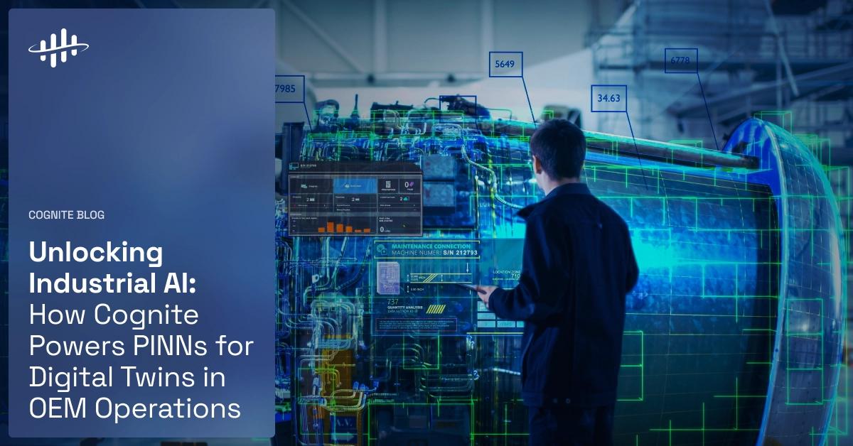 Unlocking Industrial AI: How the Cognite Data Platform Powers PINNs for ...