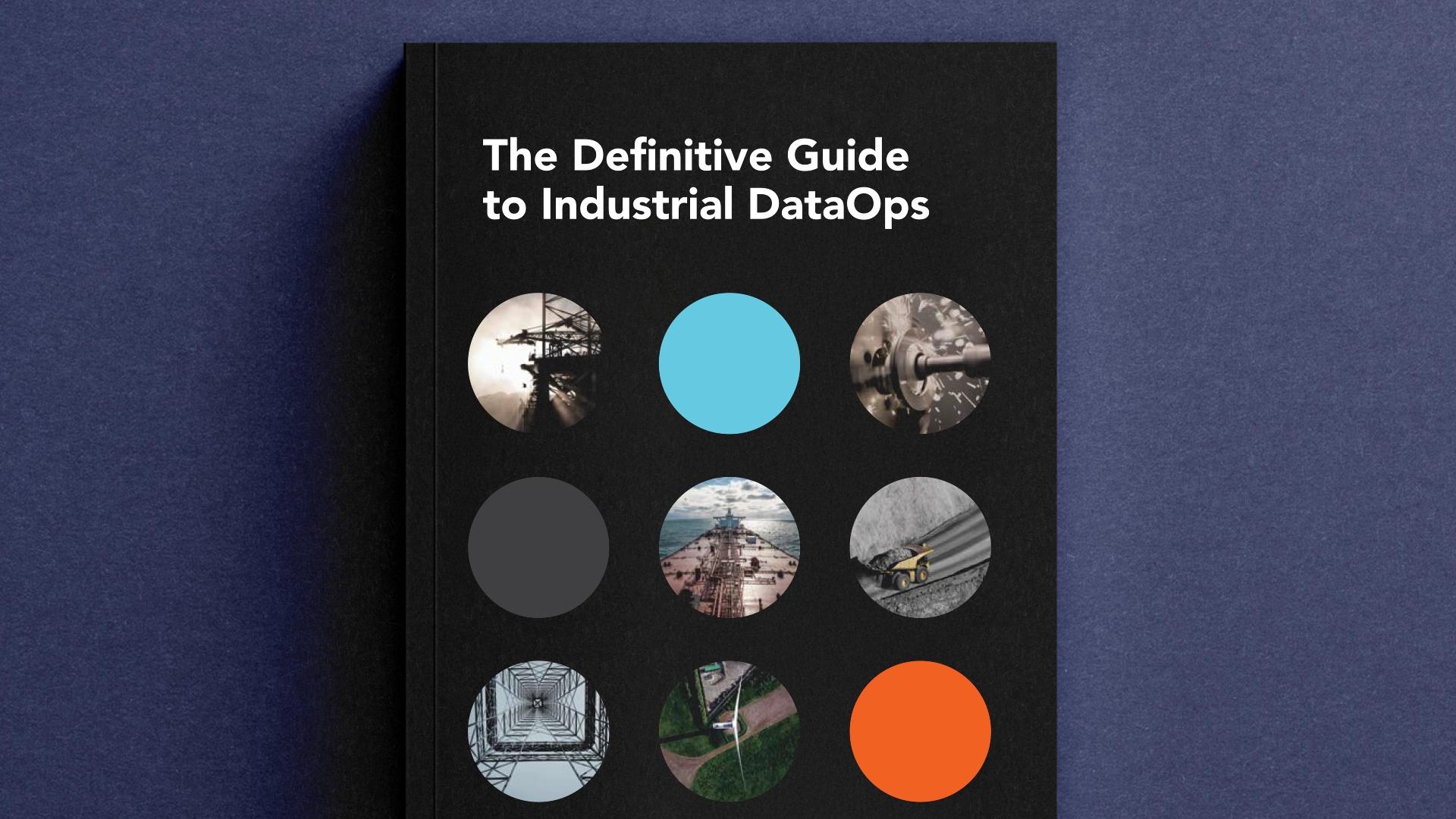 The Definitive Guide to Industrial DataOps