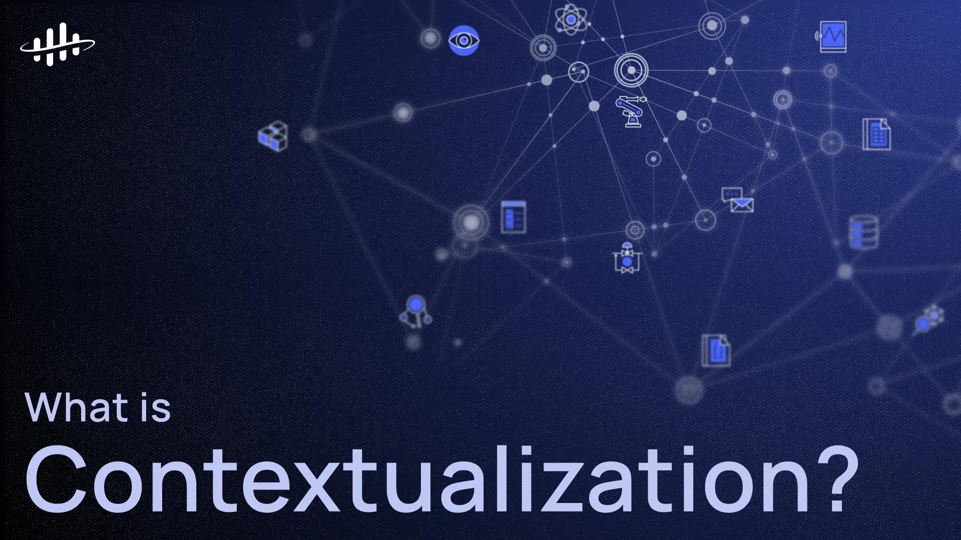 What is contextualization?