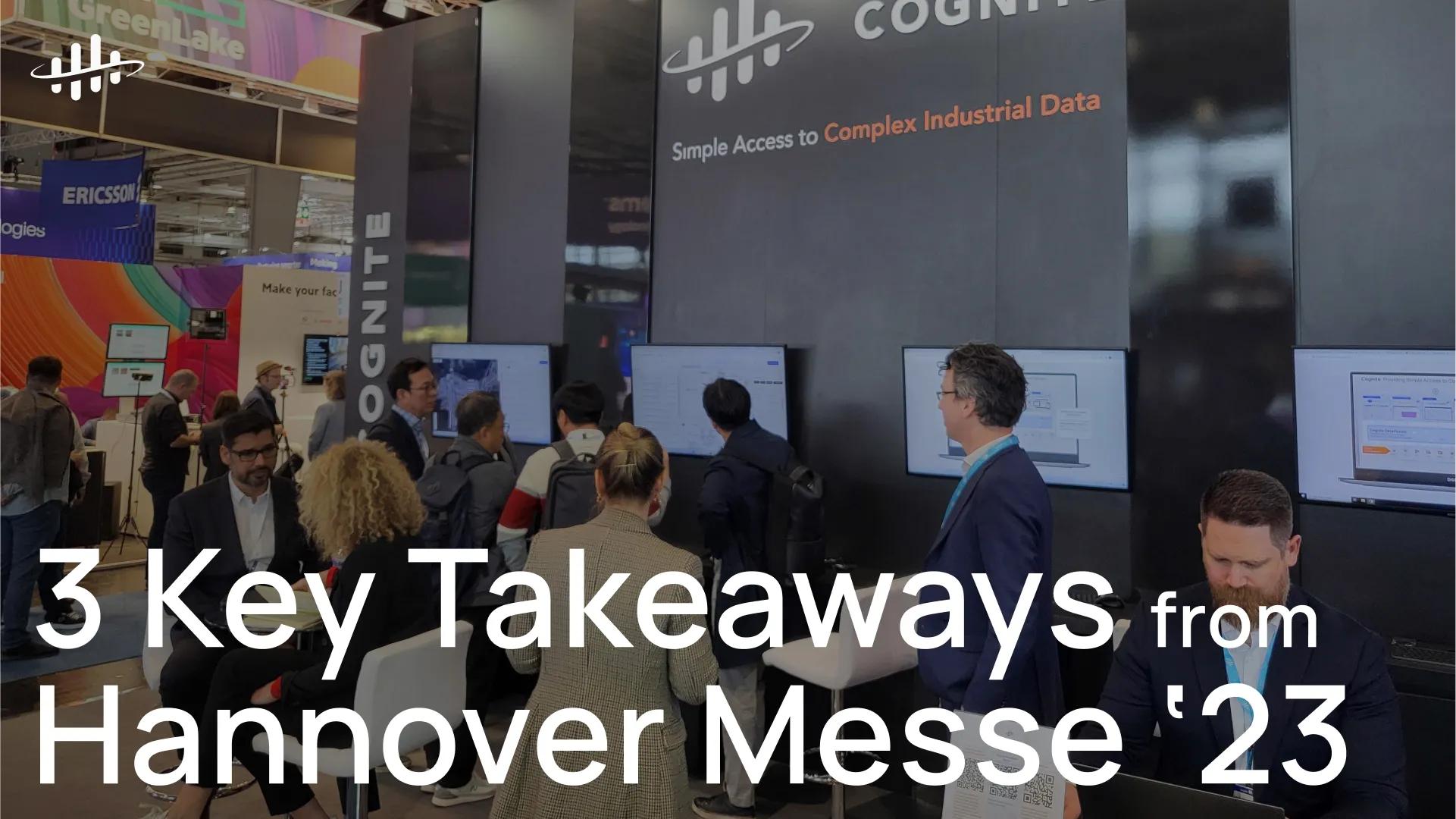 3 Key Takeaways from Hannover Messe 2023 3 Key Takeaways from Hannover Messe 2023