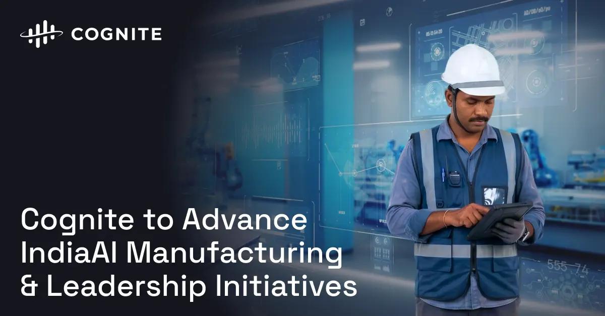 Cognite Expands Strategic Initiatives for AI-Driven Manufacturing in India