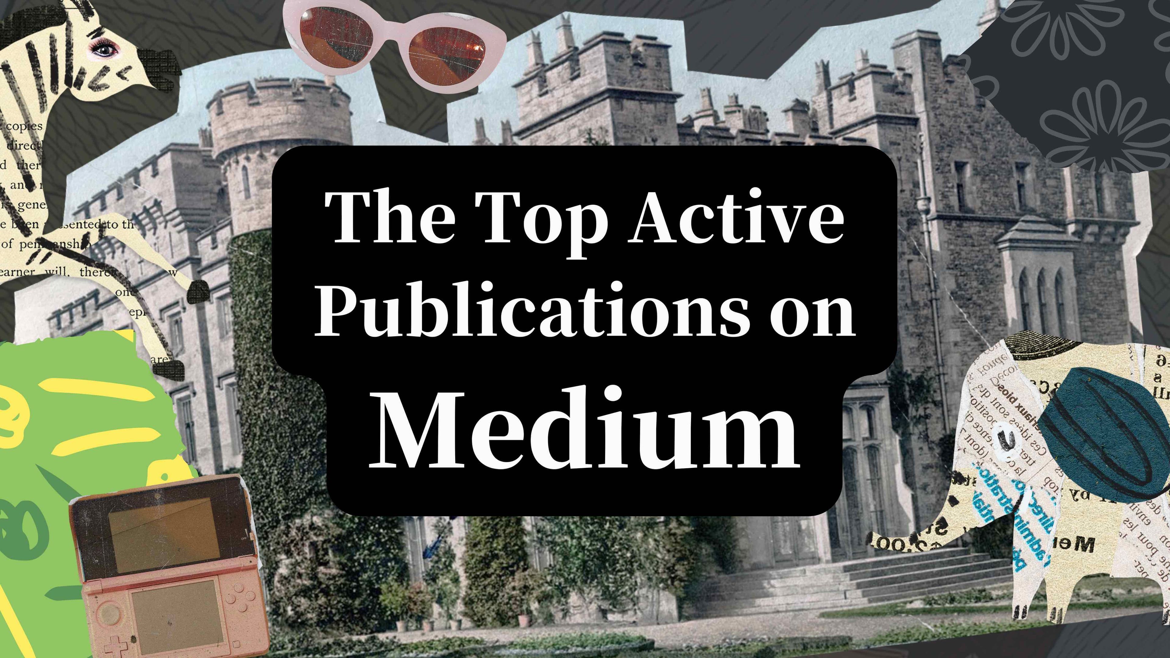 The Top 20 Active Medium Publications for 2024