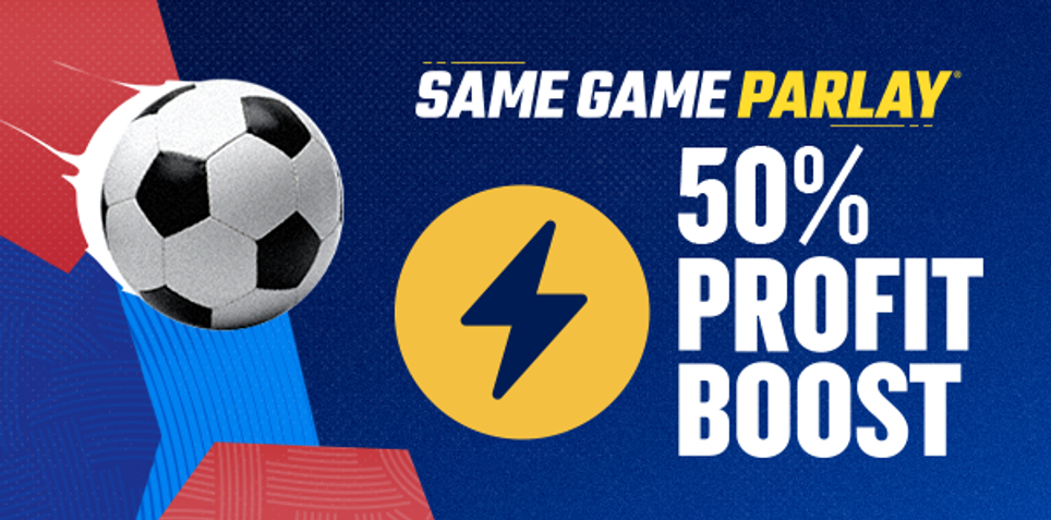 FanDuel Soccer Promo Code Offer: 50% Profit Boost for Same Game Parlay ...