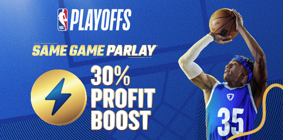 FanDuel NBA Promo Code Offer: 30% Profit Boost on Same Game Parlay for Playoff Games on 5/17/24 ...