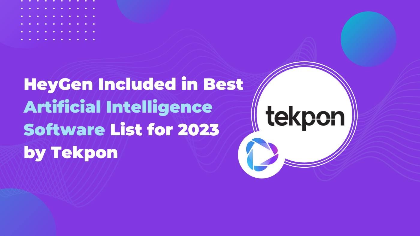 HeyGen Named Among Best AI Software of 2023 by Tekpon