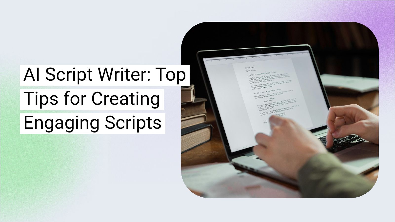 AI Script Writer: Top Tips for Creating Engaging Scripts| HeyGen