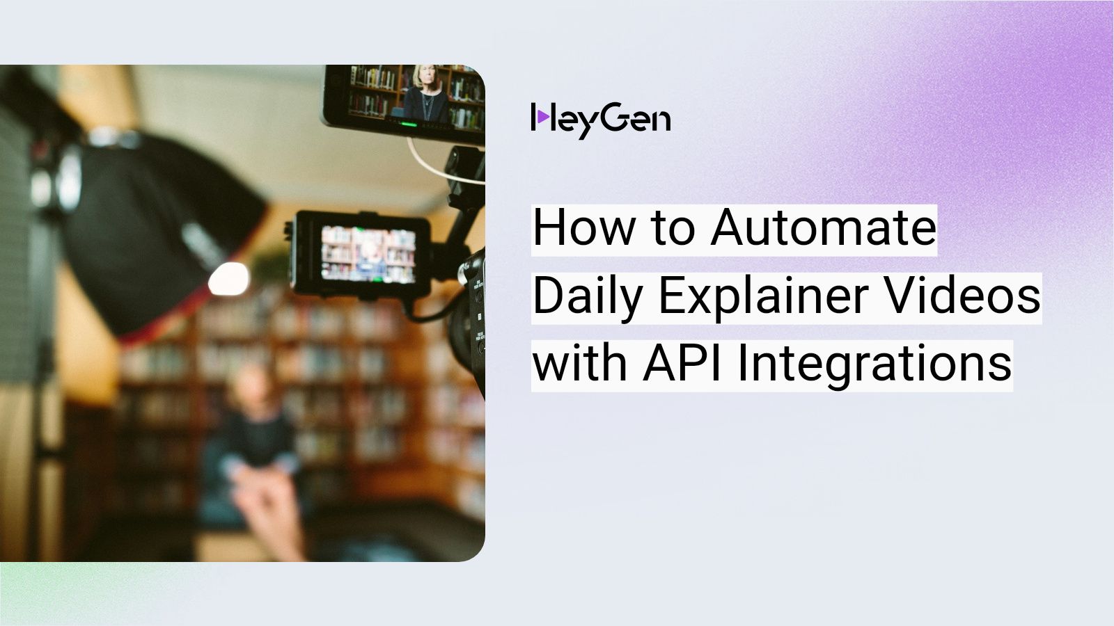 Automate Daily Explainer Videos with API Integrations | HeyGen
