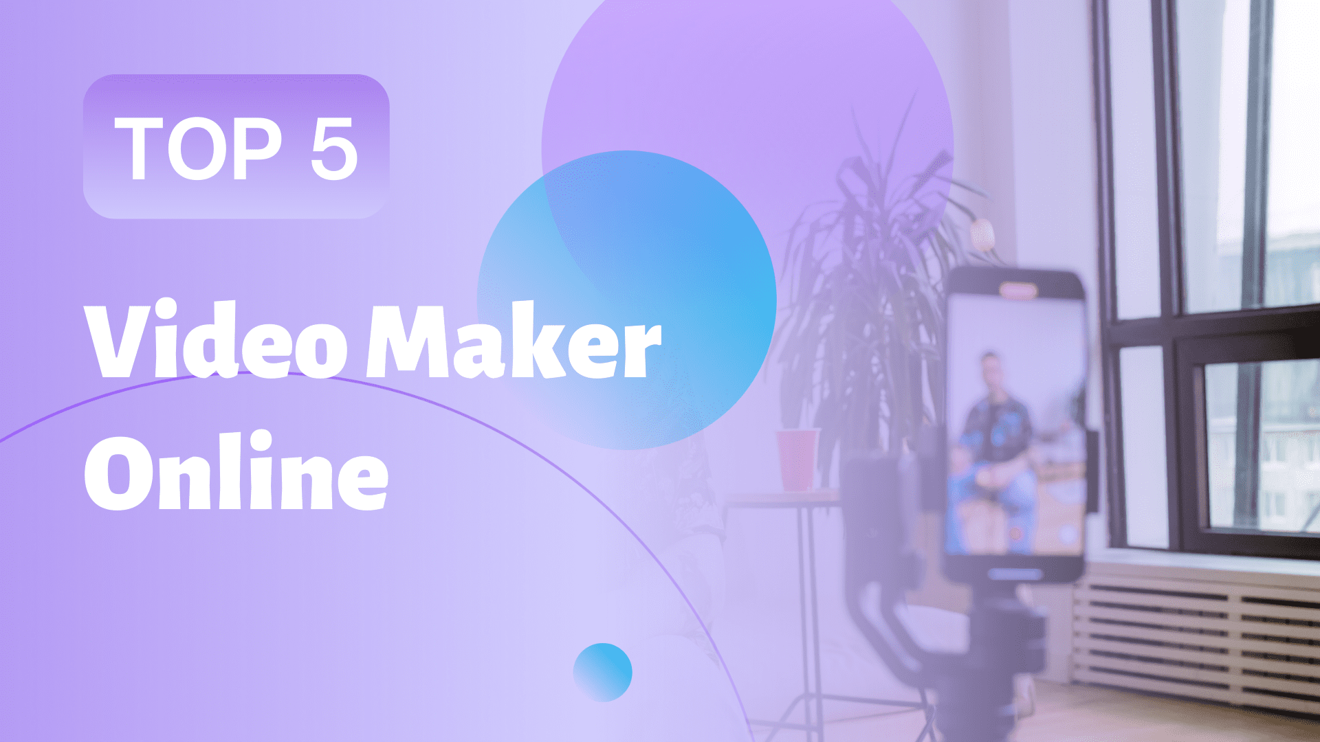 Top 5 User-Friendly Online Video Makers for Beginners | HeyGen