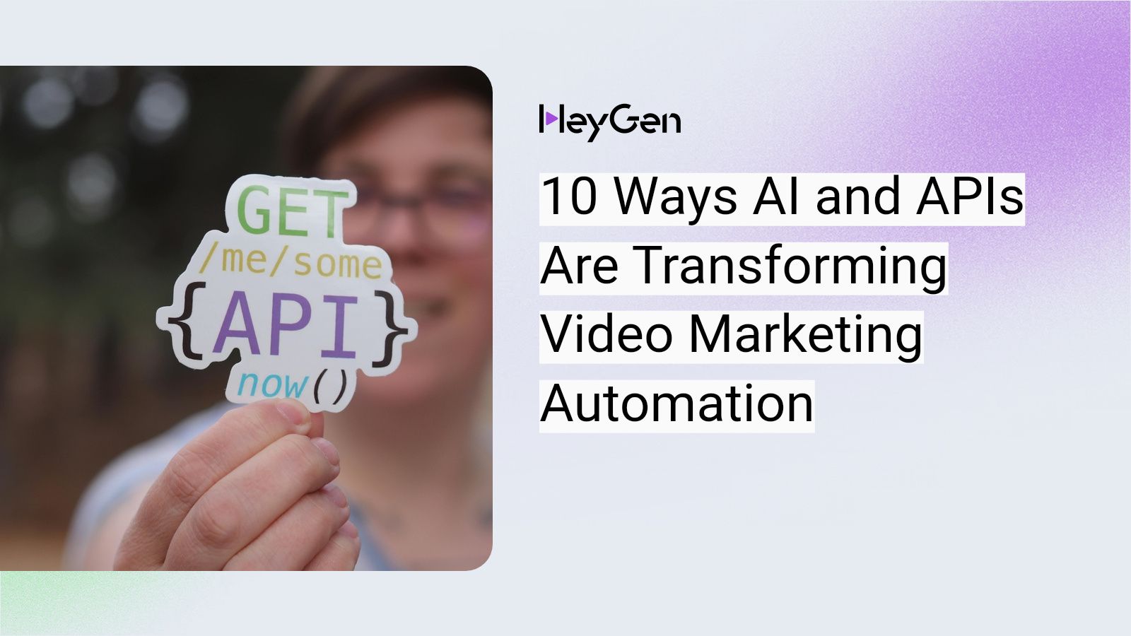 AI & APIs Revolutionizing Video Marketing Automation | HeyGen