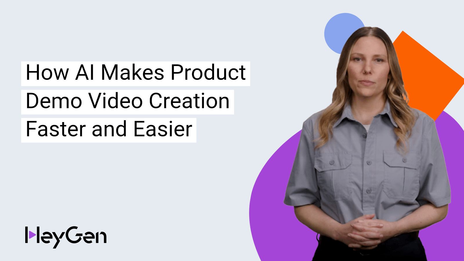 How AI Makes Product Demo Video Creation Faster and Easier | HeyGen