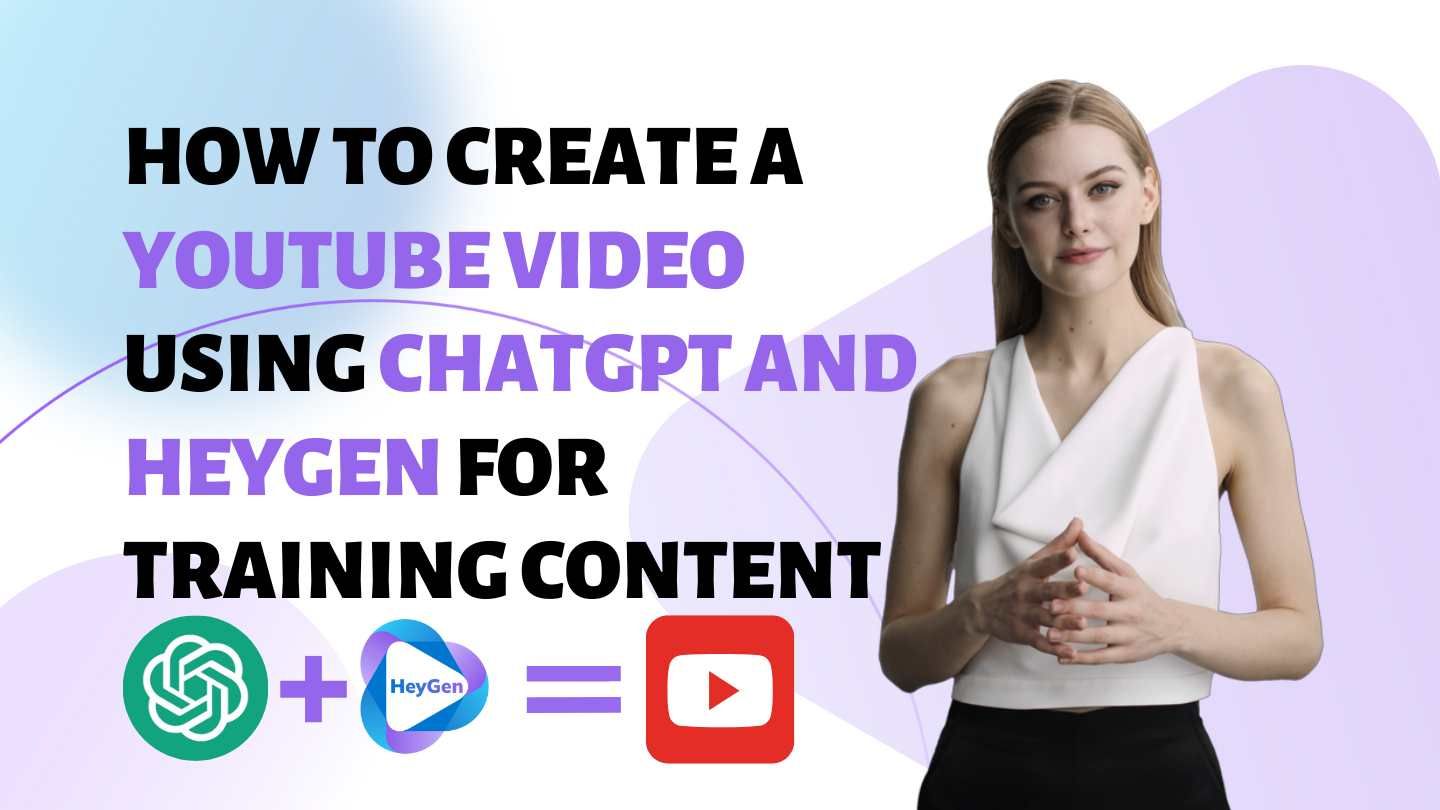 Create Engaging YouTube Training Videos with HeyGen & ChatGPT