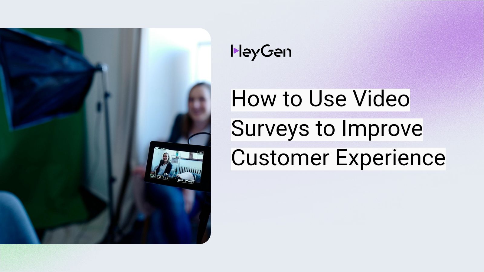 How to Use Video Surveys to Improve Customer Experience