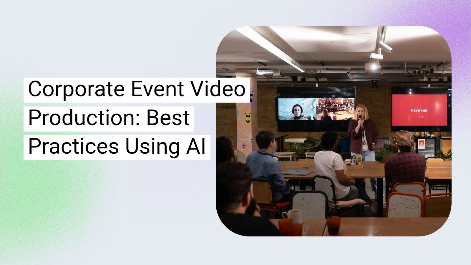 Corporate Event Video Production: Best Practices Using AI| HeyGen