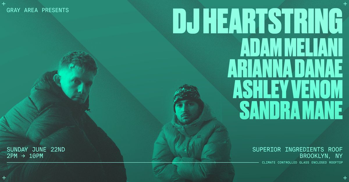 DJ HEARTSTRING & Friends at The Roof at... | Gray Area