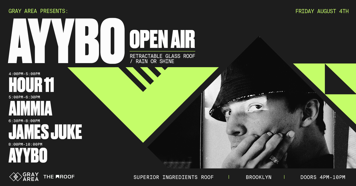 AYYBO Open-Air & Guests at The Roof at... | Gray Area