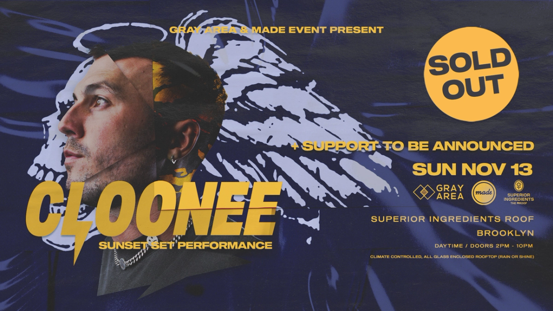 Cloonee on The Roof (SOLD OUT) at Superior Ingredients (R | Gray Area