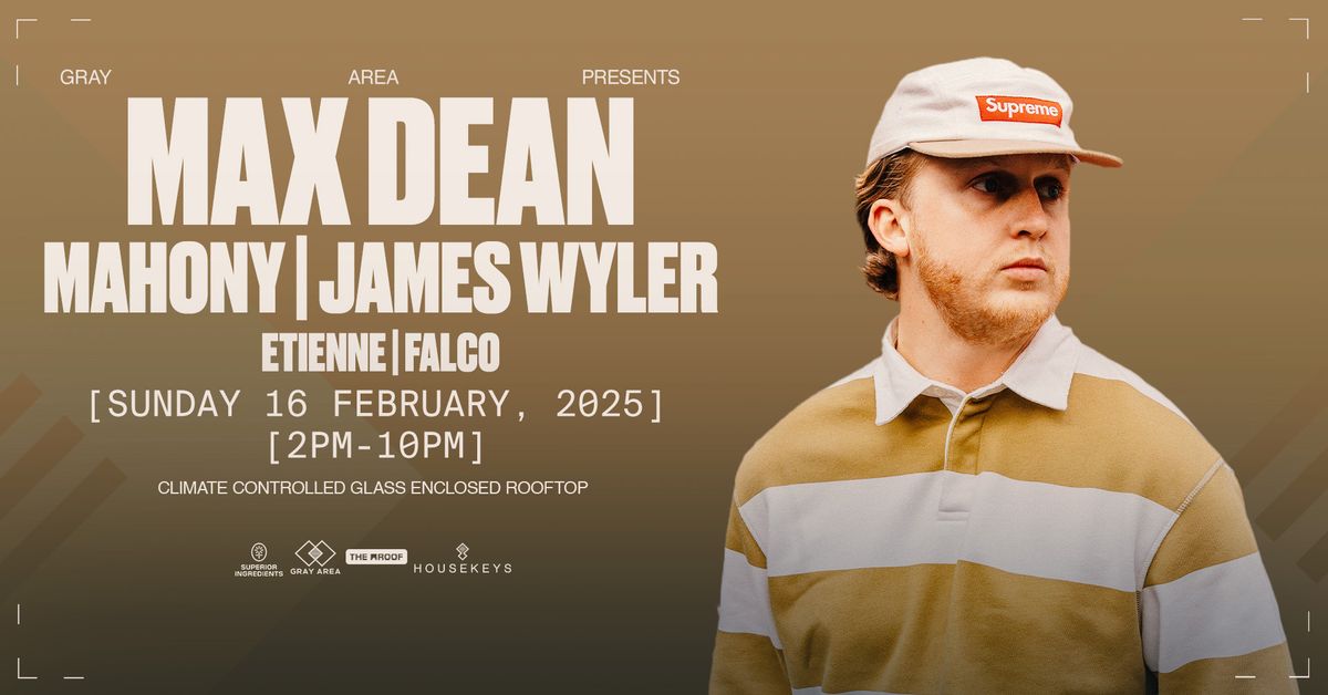 Debut: Max Dean First Solo New York Headline... | Gray Area