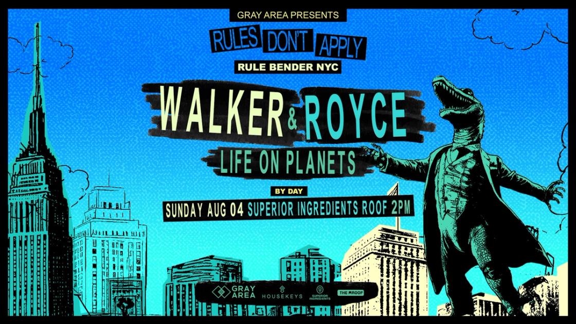 Walker & Royce [Open-Air] with Life on... | Gray Area