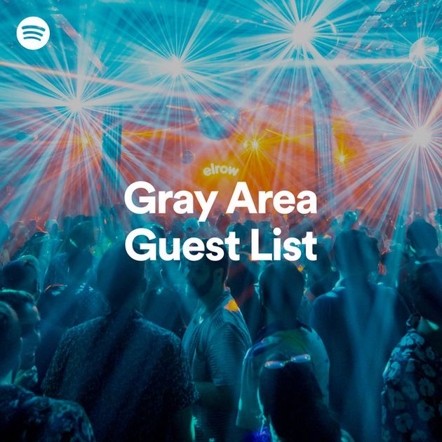 Gray Area Takes Over Spotify's Official Guest... | Gray Area