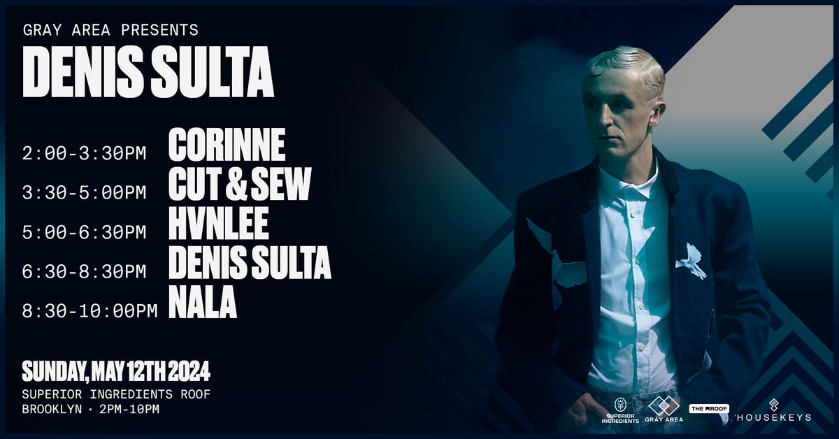 Denis Sulta w. Nala & Guests at The Roof at... | Gray Area