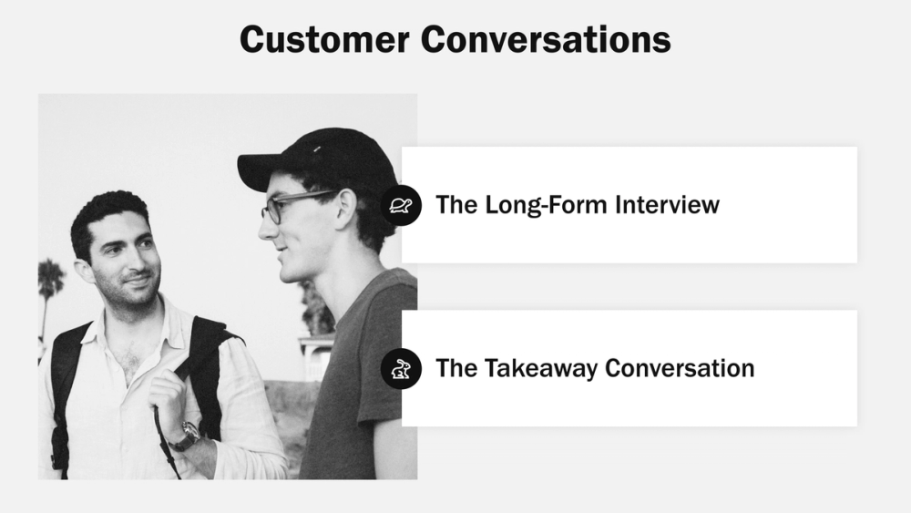 Validate big bets with customer interviews