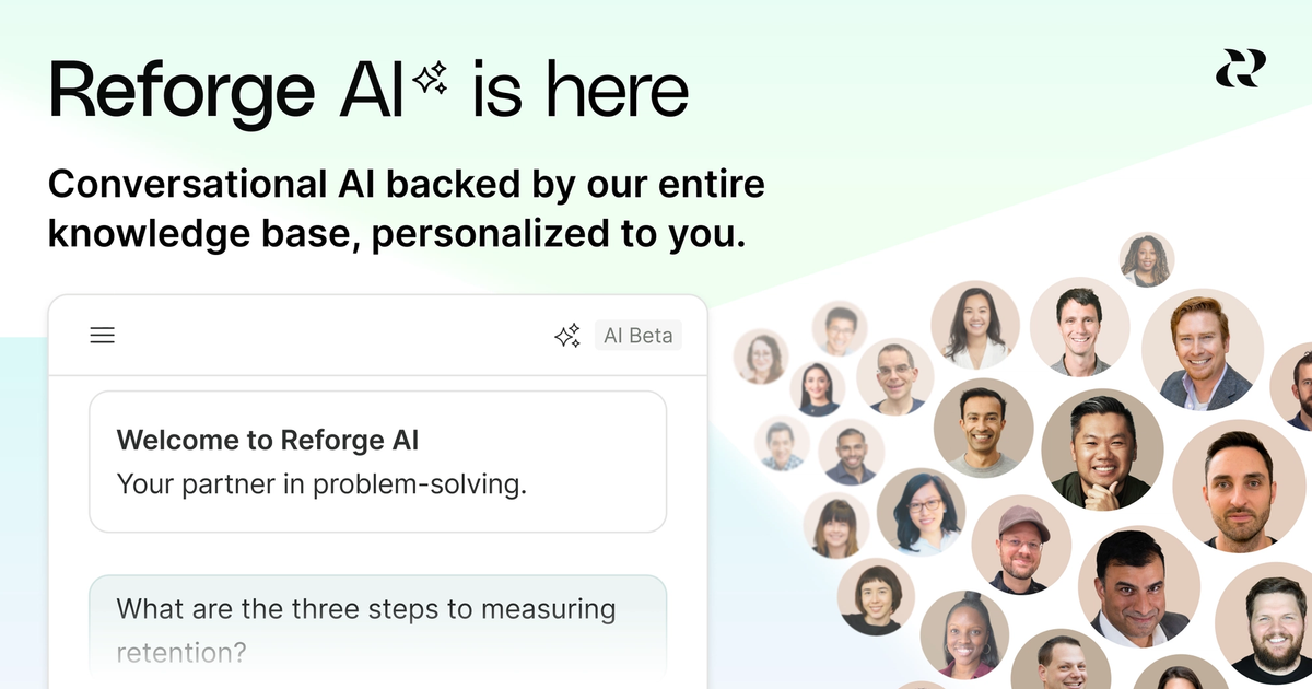 Introducing Reforge AI: Conversational AI Backed by Our Entire Knowledge Base, Personalized to You