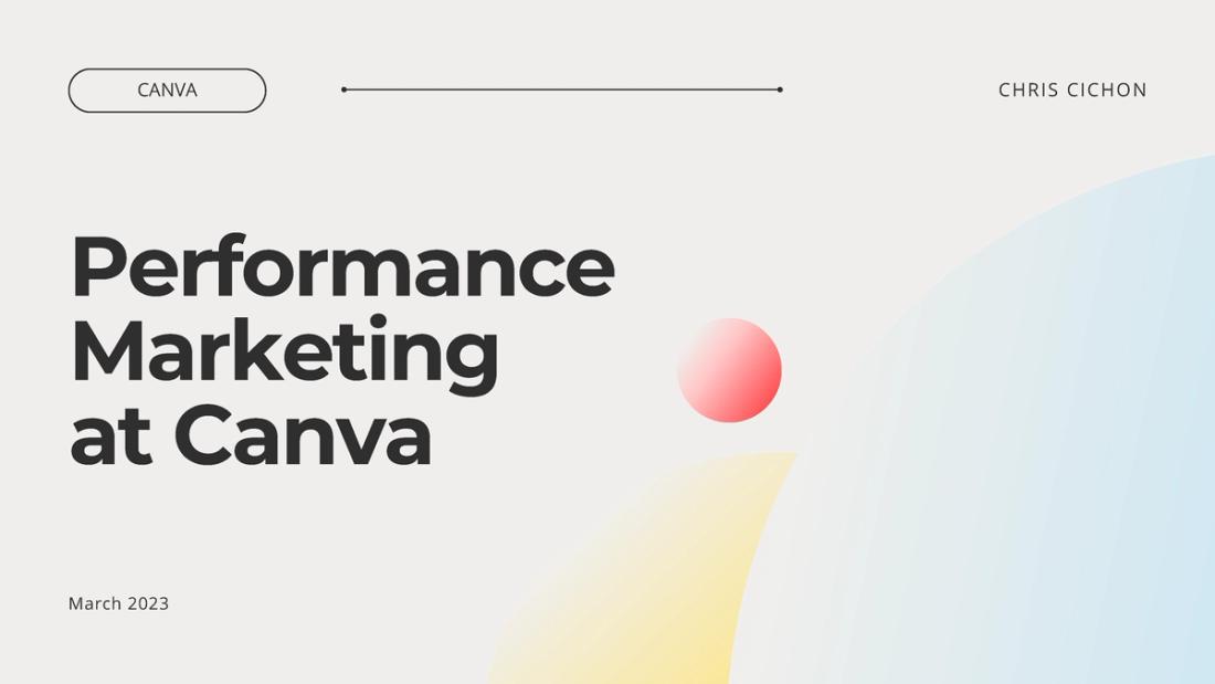 Performance Marketing Lead Interview Presentation at Canva