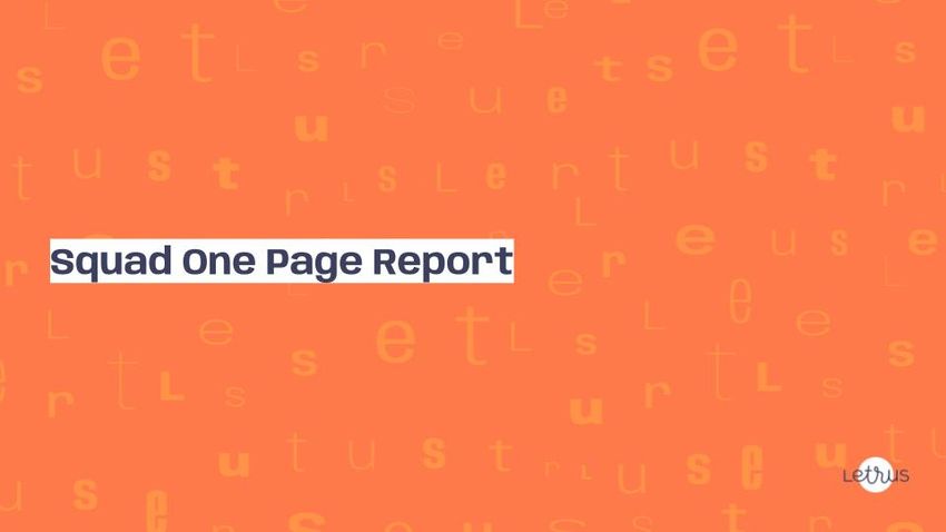 Squad One Page Report at Letrus