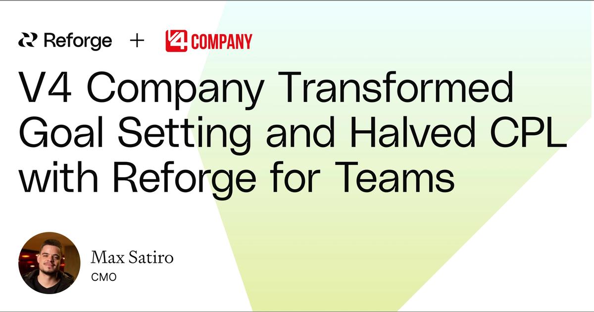 V4 and Reforge for Teams Case Study