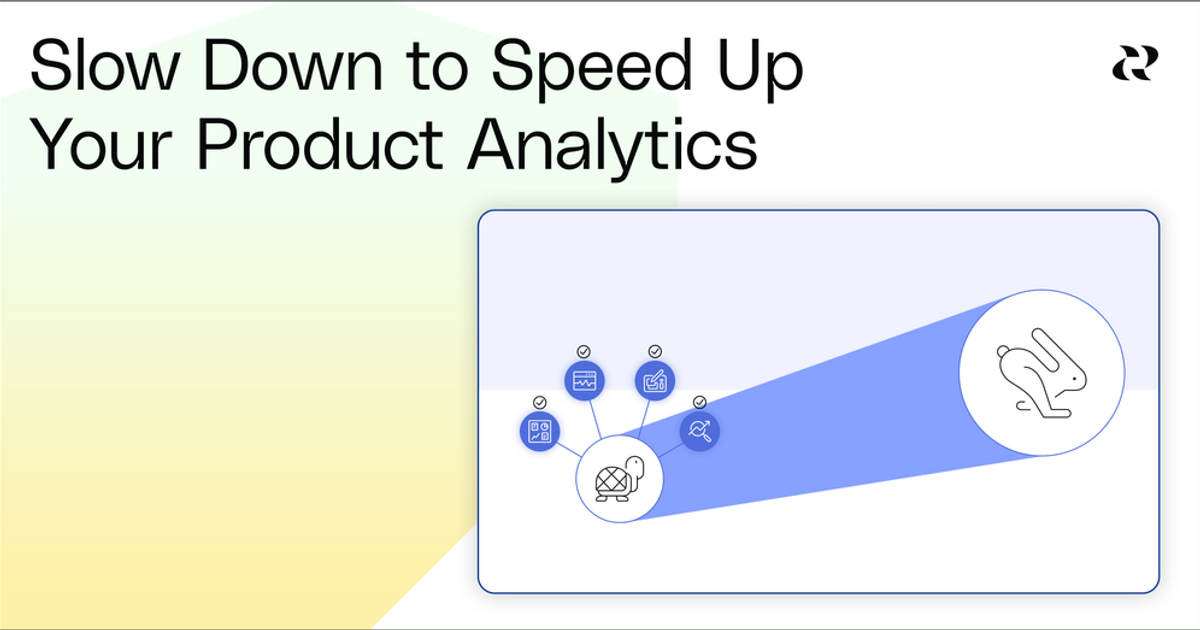 Three Key Steps to Conducting Effective Product Analytics — Reforge